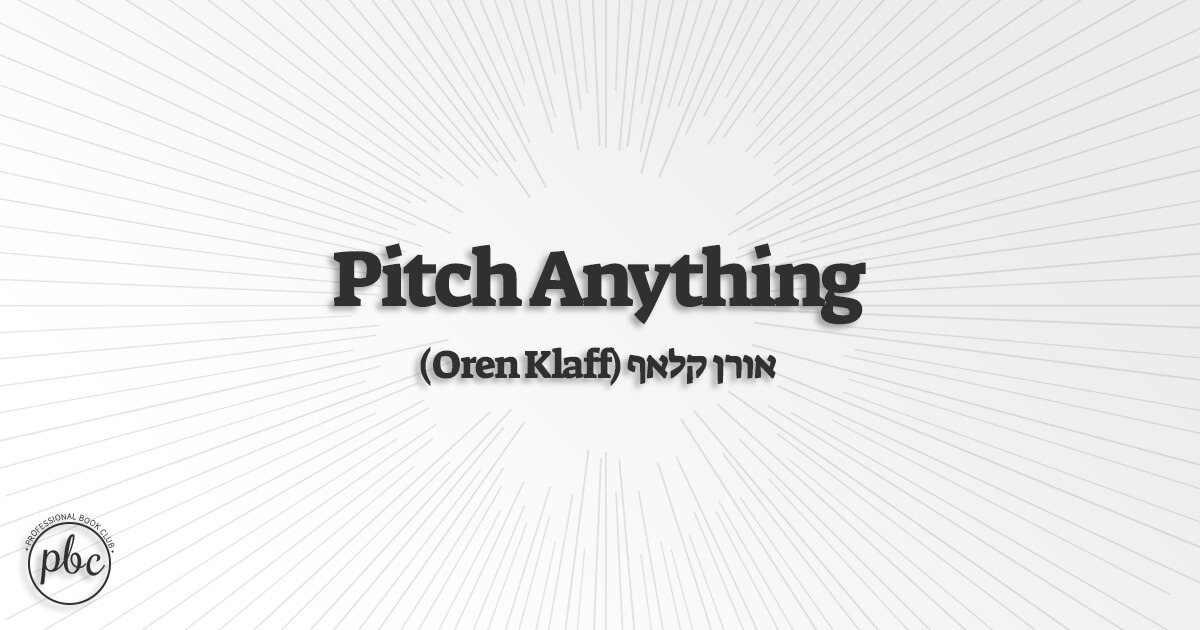 Pitch Anything סיכום הספר - PBC
